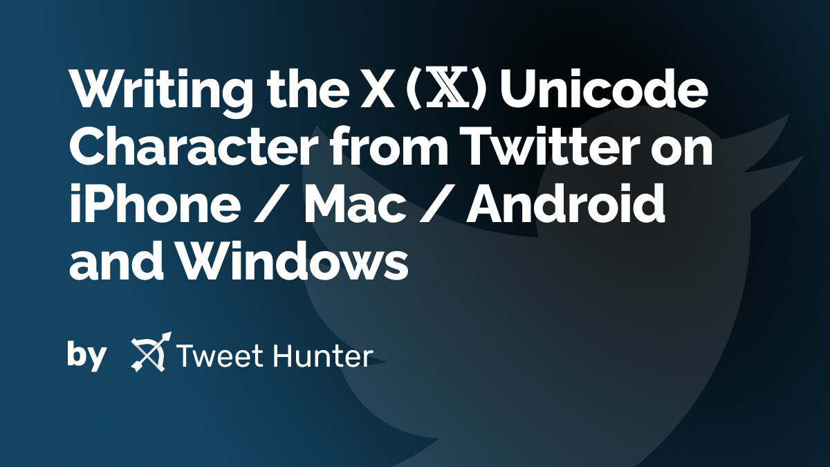 How to write the new X (𝕏) From Twitter on my keyboard (iPhone / Mac / Android / Windows)